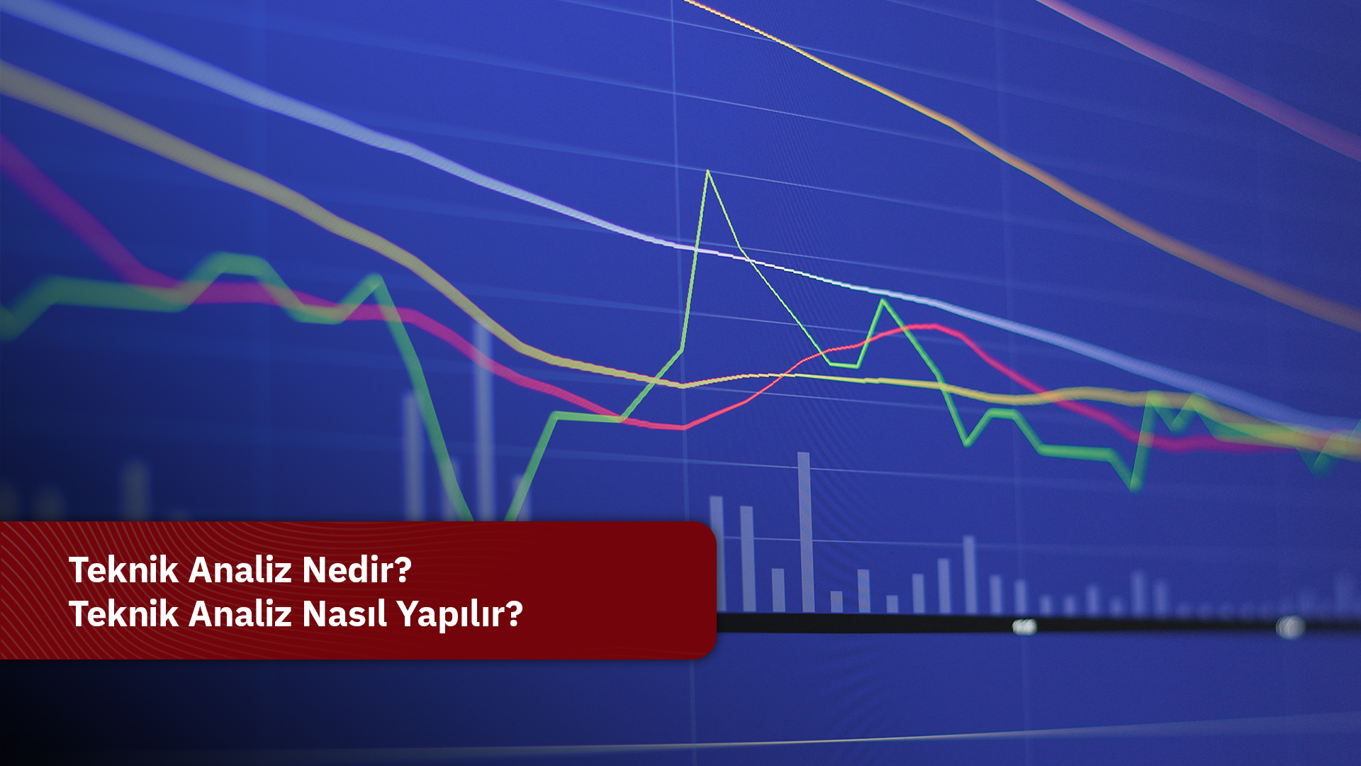 Teknik Analiz nedir?
