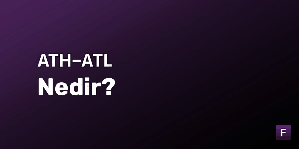 ATH ve ATL Nedir?