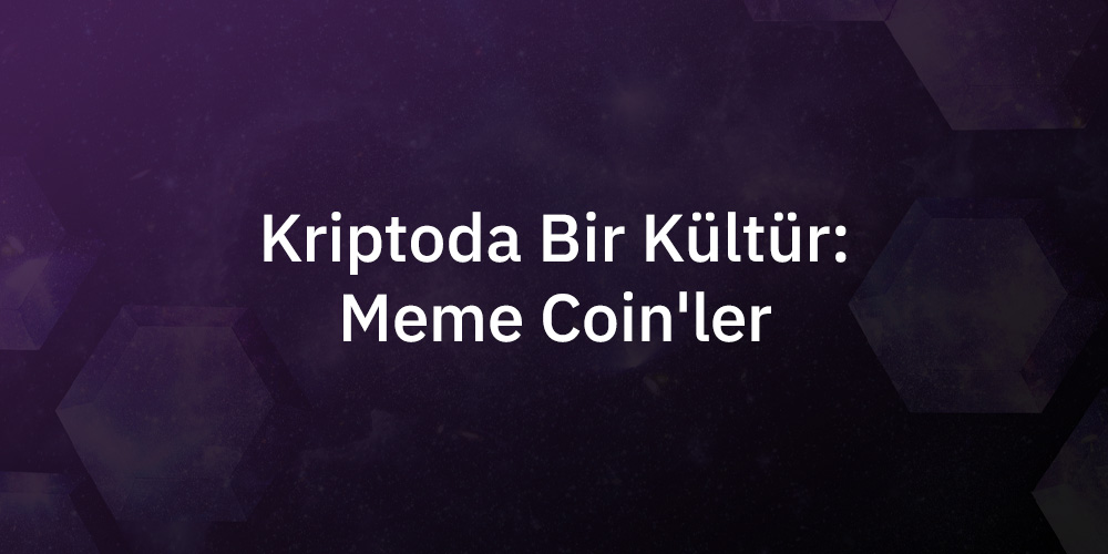 Kriptoda Bir Kültür: Meme Coin'ler | Fintables Araştırma
