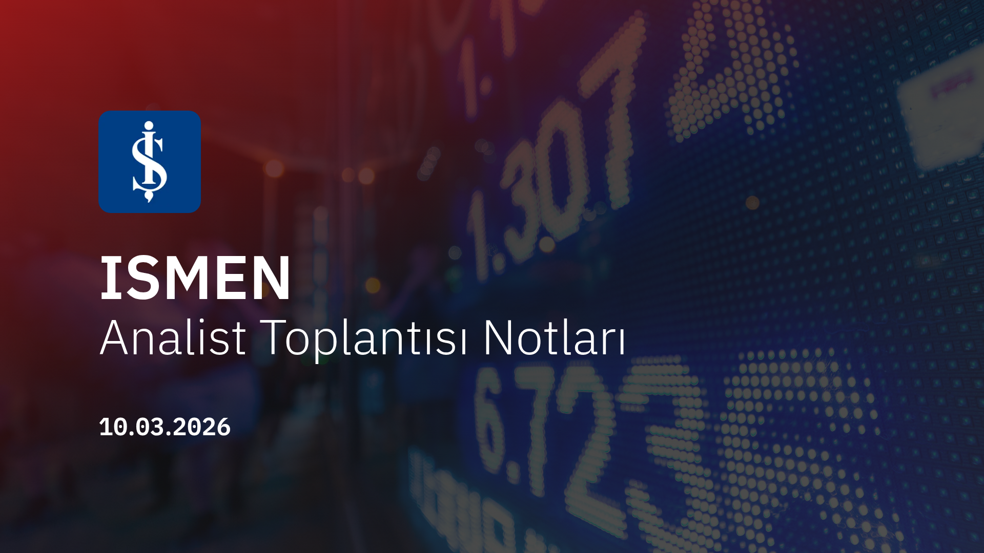 İş Yatırım Analist Toplantısı Notları (2025/12)