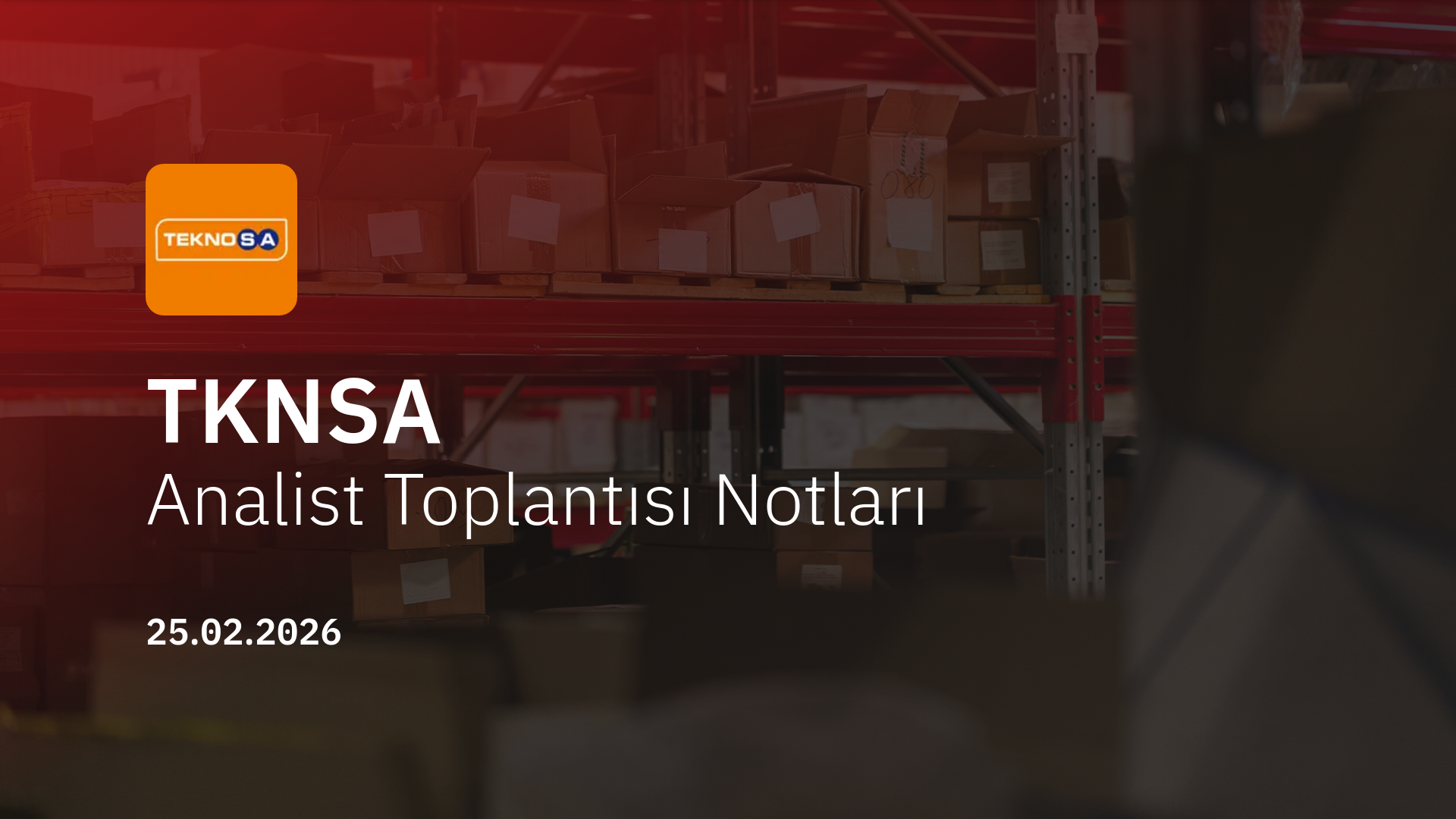 Teknosa Analist Toplantısı Notları (2025/12)