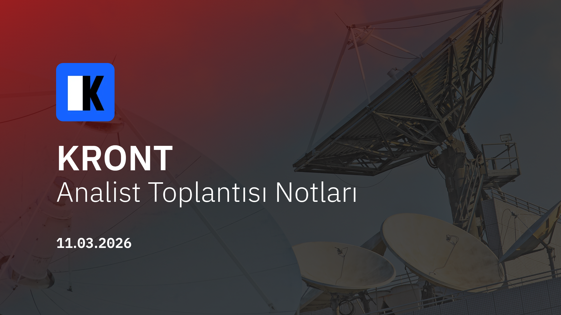 Kron Teknoloji Analist Toplantısı Notları (2025/12)