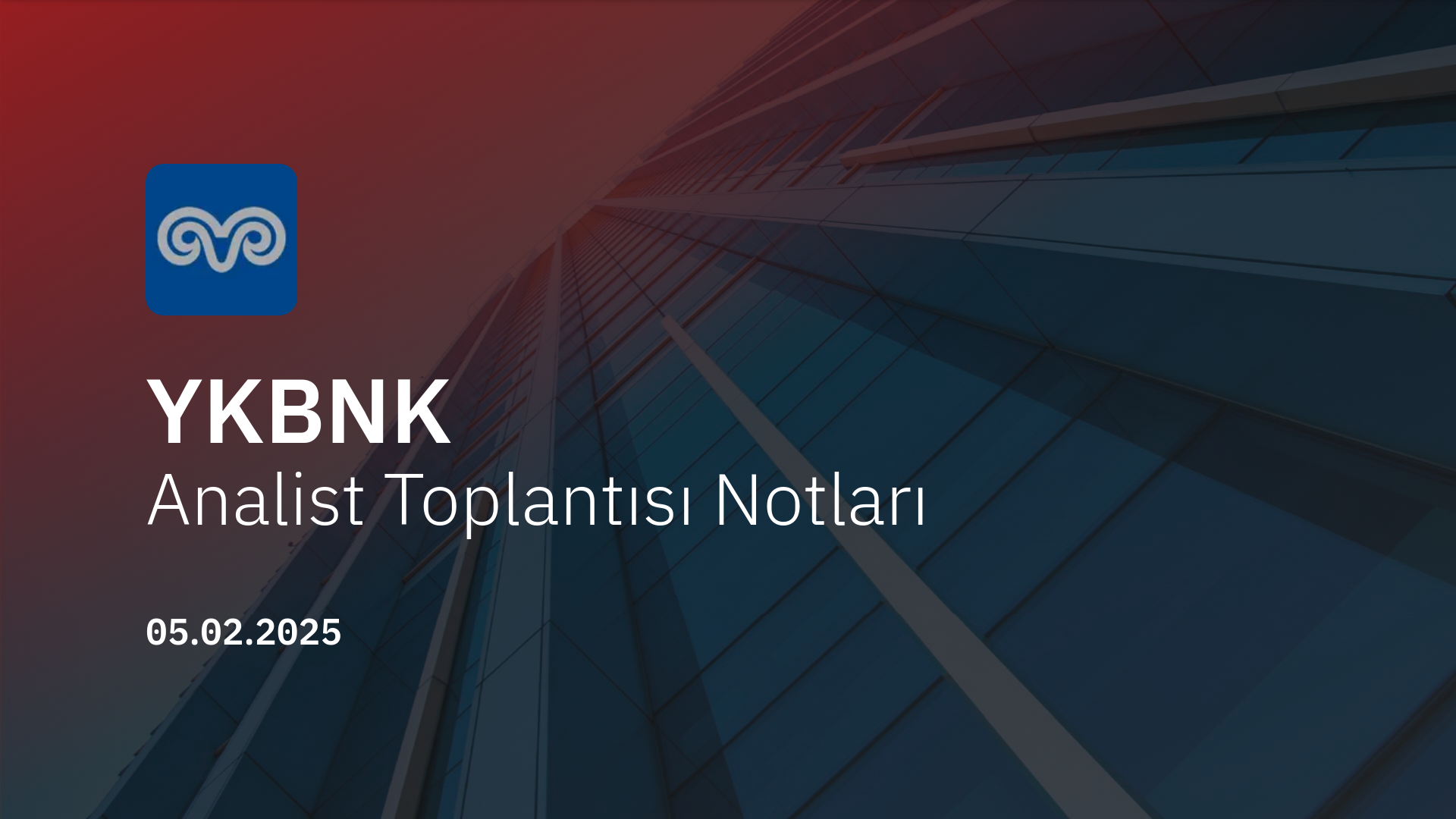 Yapı Kredi Analist Toplantısı Notları (2025/12)