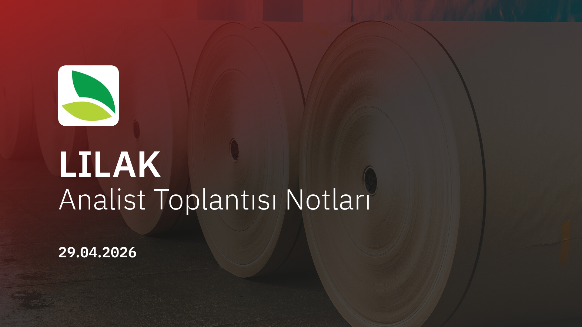Lila Kağıt Analist Toplantısı Notları (2026/3)